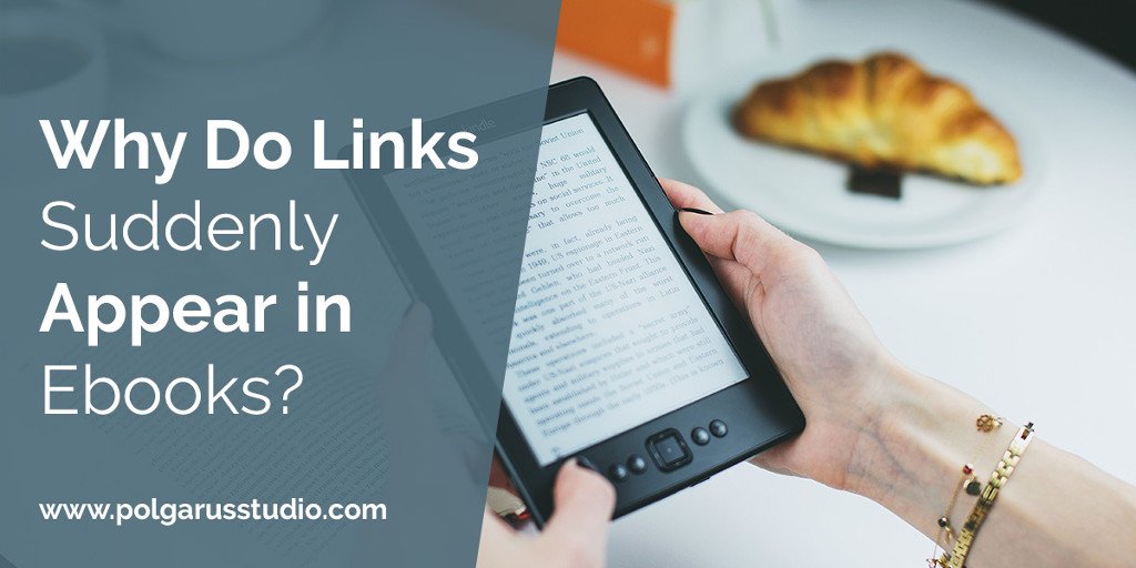 Why Do Links Suddenly Appear in Ebooks? - Polgarus Studio